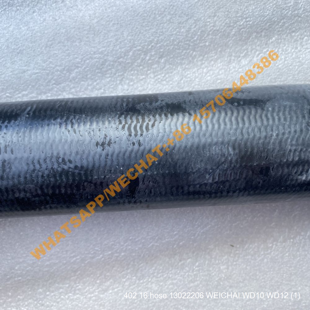 hose 13022206 WEICHAI WD10 WD12 - WEIMAN CO .,Ltd